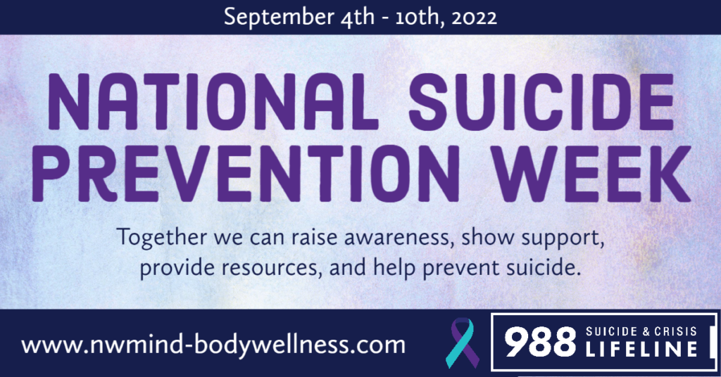 National Suicide Prevention Week - NW Mind-Body Wellness